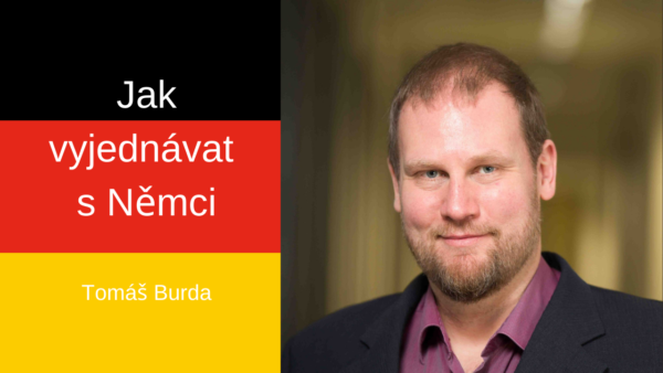 Jak vyjednávat s Němci – Tomáš Burda