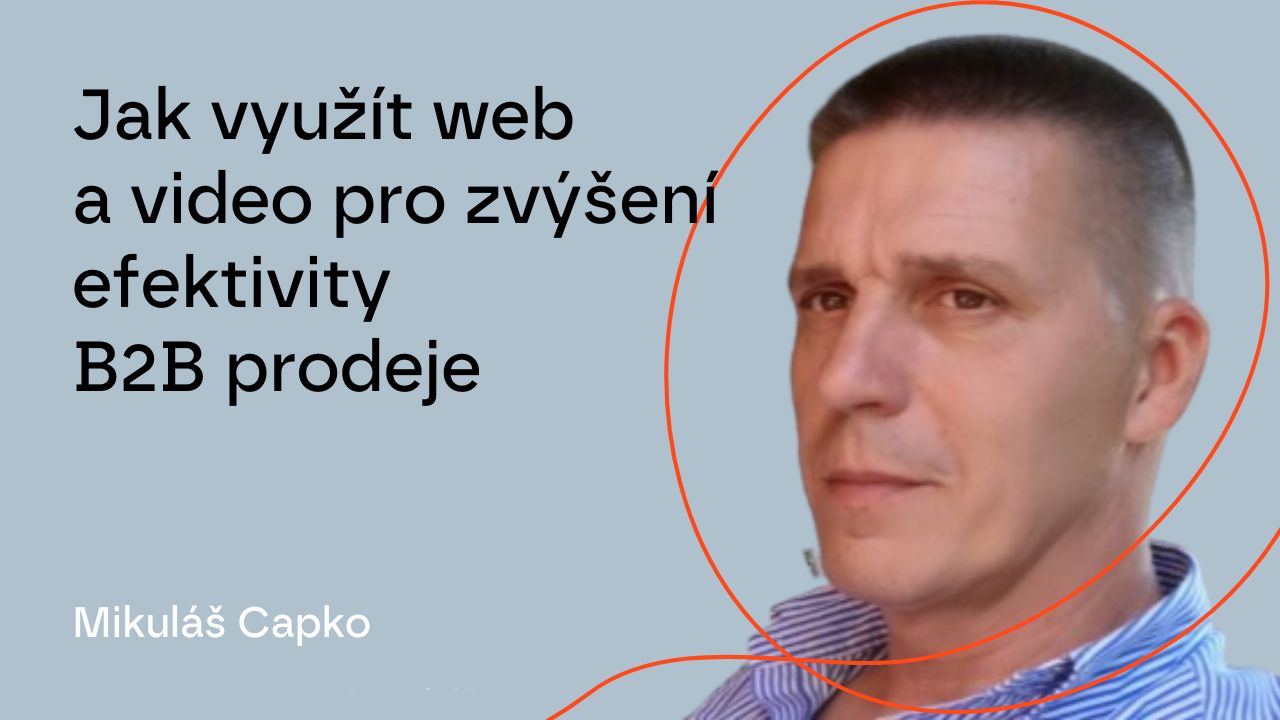 #100 Jak využít web a video pro zvýšení efektivity B2B prodeje ...