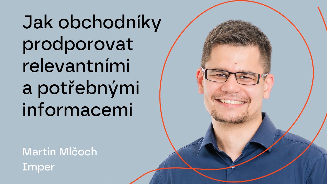 Jak obchodníky podporovat relevantními a potřebnými informacemi ...