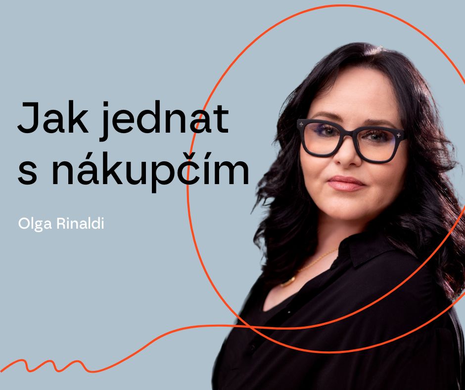 #110 – Jak jednat s nákupčím – Olga Rinaldi | martinbednar.net